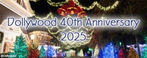 Dollywood 2025 40th Anniversary Season | What's New in 2025